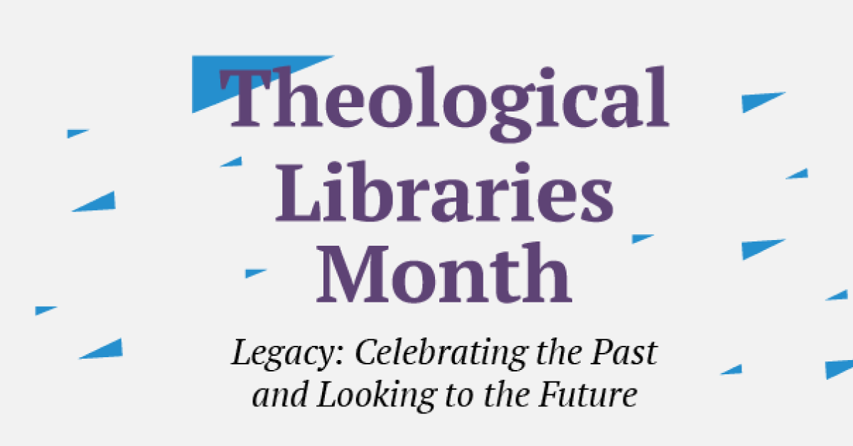 Celebrating Theological Libraries Month – VOX